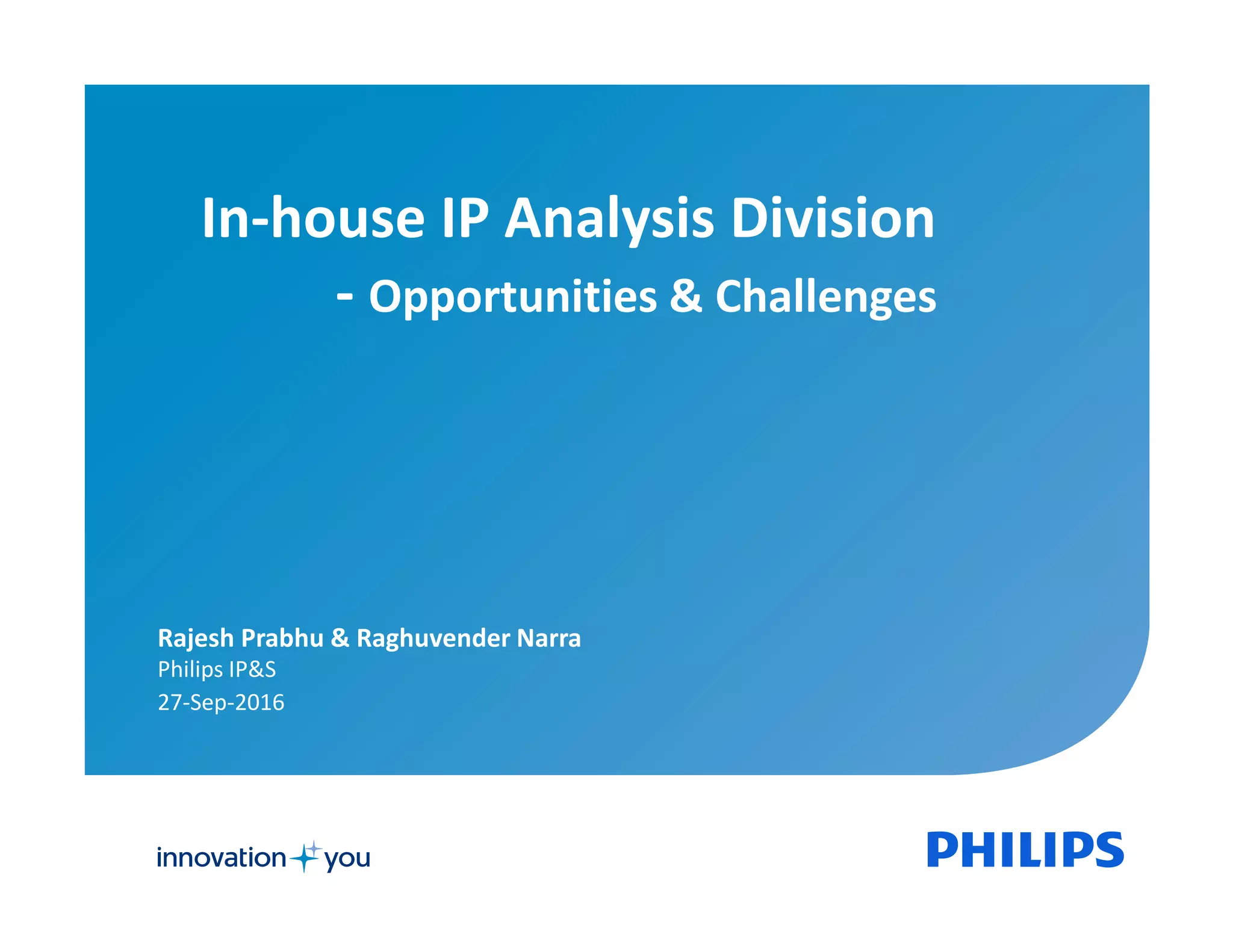 In house IP analysis division: Opportunities & Challenges - Mr. Rajesh ...