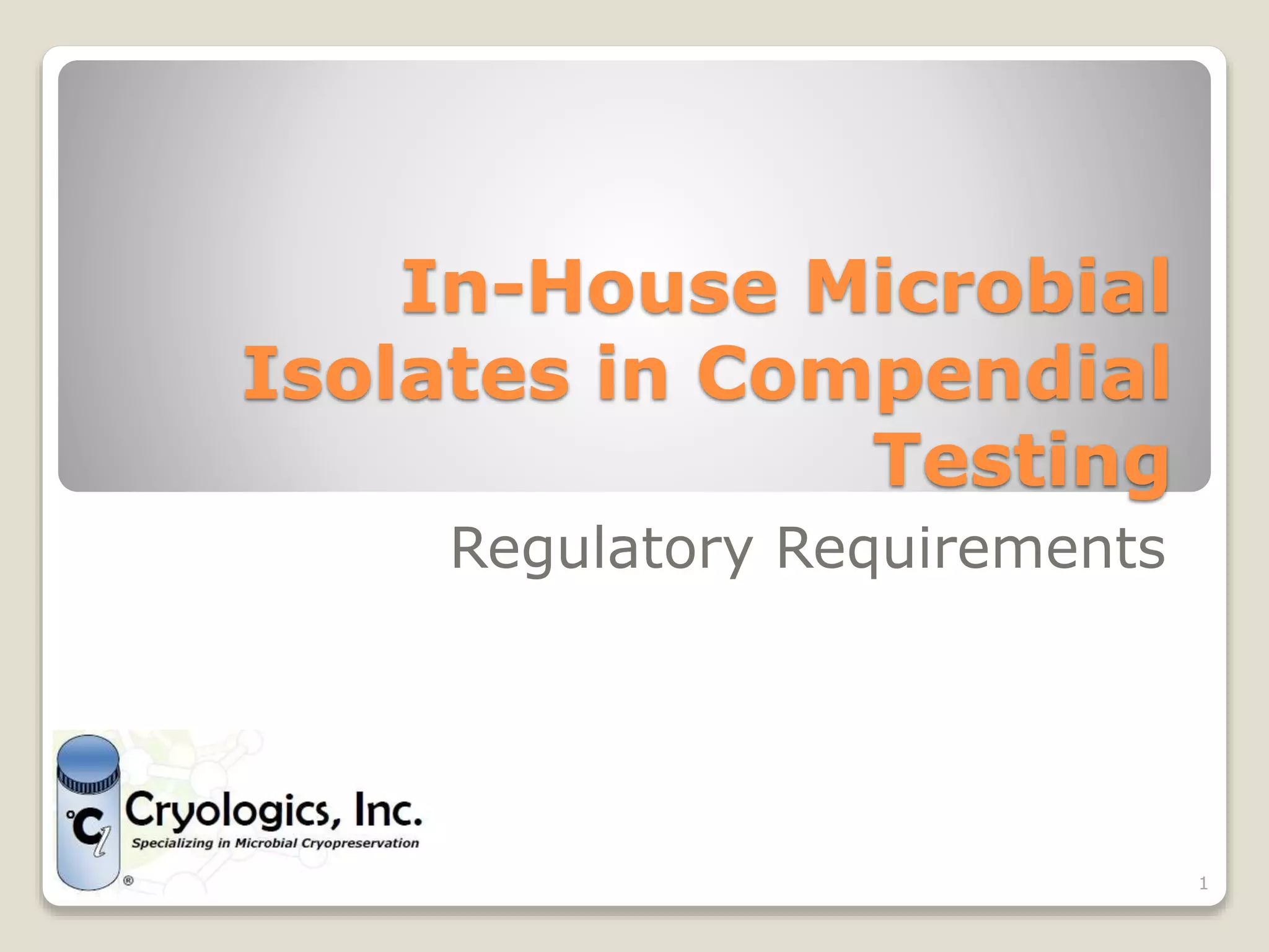 In-House Microbial Isolates in Compendial Testing: Regulatory ...