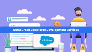 IN-HOUSE VS OUTSOURCED SALESFORCE DEVELOPMENT SERVICES | PPTX
