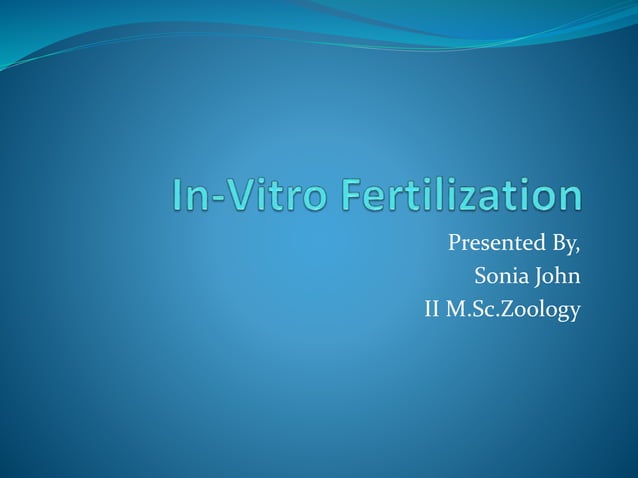 In-Vitro Fertilization | PPT