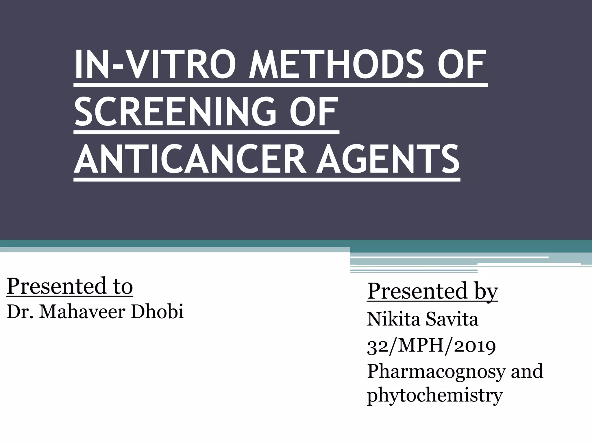 In vitro methods of screening of anticancer agents | PPTX