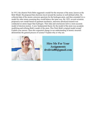 In 1913- the chemist Niels Bohr suggested a model for the structure of.docx