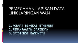pemanfaatan jaringan; perhitungan efisiensi bandwith | PPT