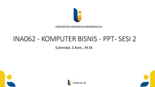 UNTUK UNIVERSITAS | PPT