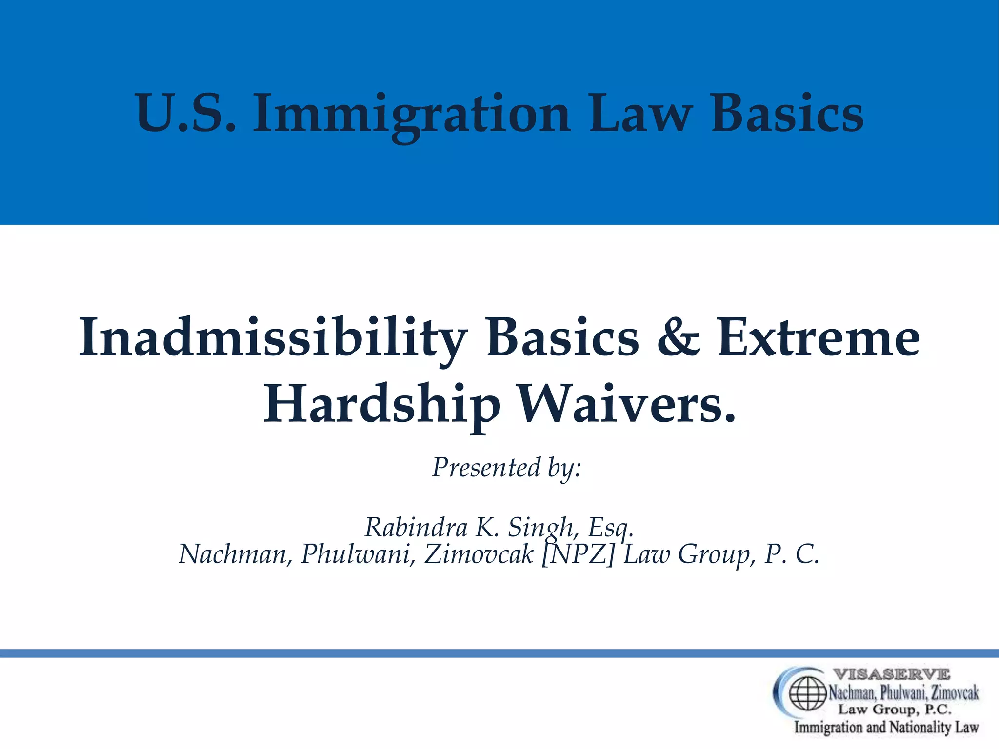 Inadmissibility Basics & Extreme Hardship Waivers. | PPT