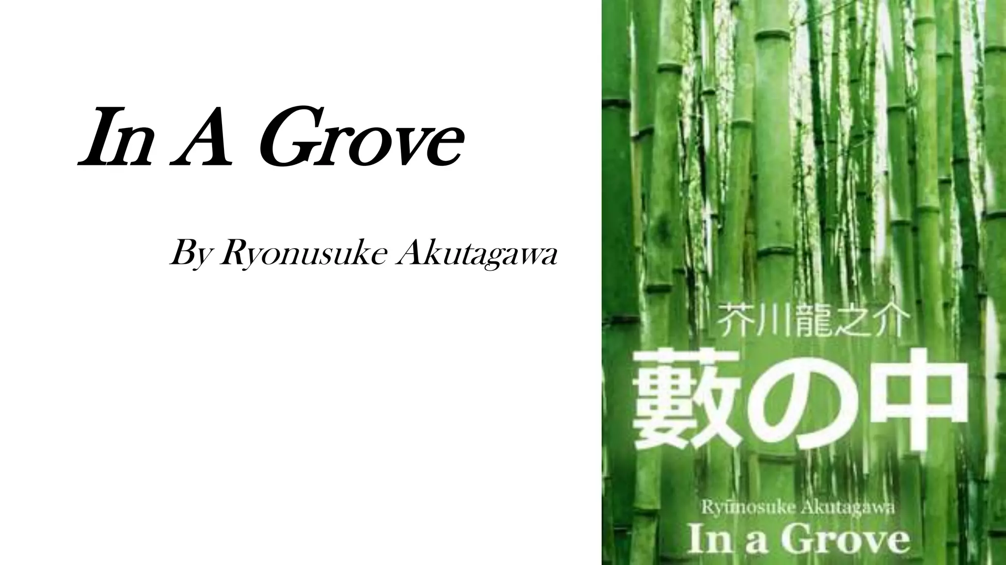 In a grove Analysis by ryonuosuke akutagawa | PPTX