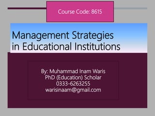 MANAGEMENT STRATEGIES in EDUCATIONAL INSTITUTIONS-8615-UNIT 1 | PPT