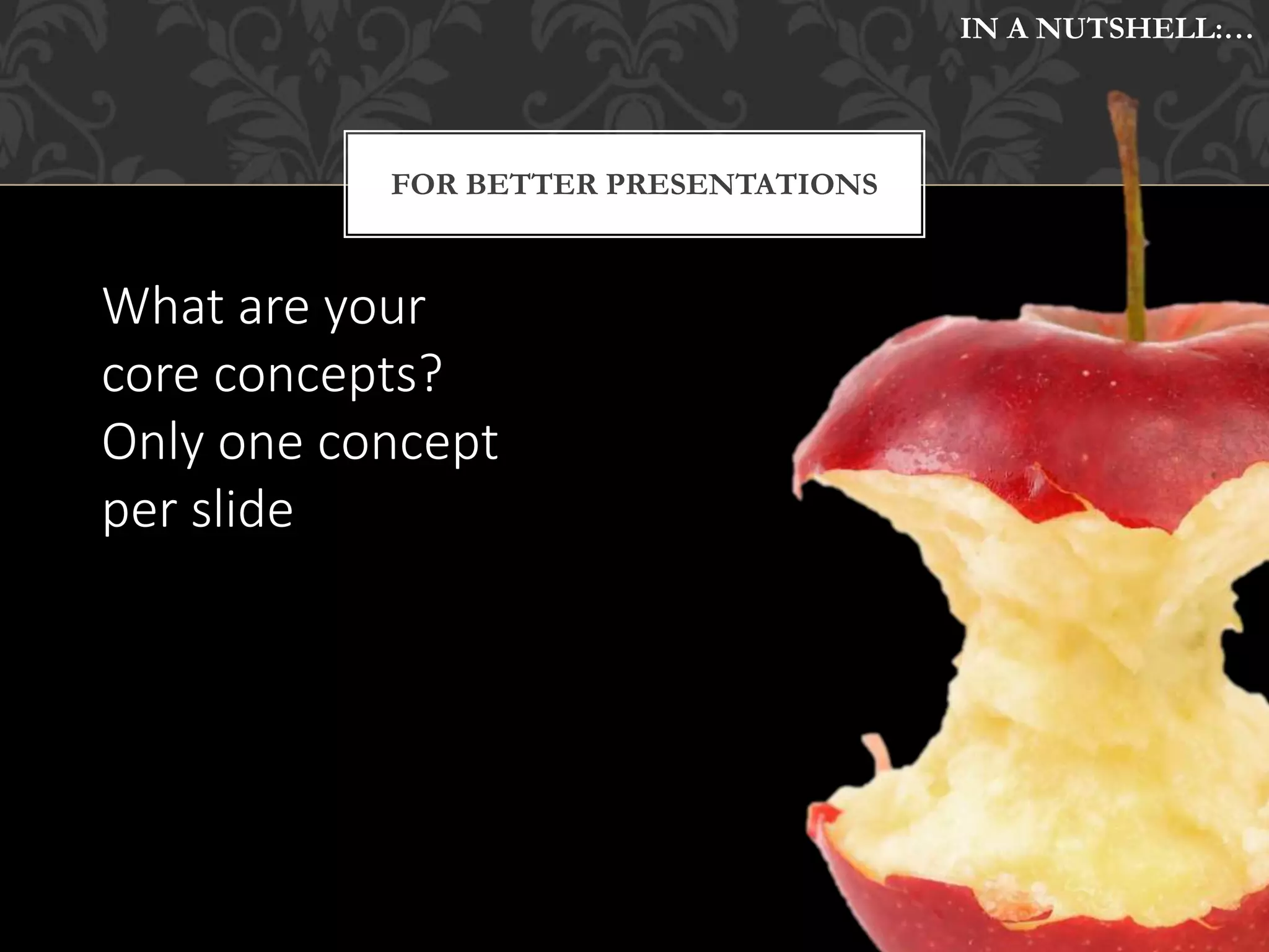 In a Nutshell - Better Presentations | PPTX