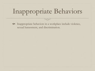 Inappropriate workplace behavior | PPTX | Crime & Harmful Acts to ...