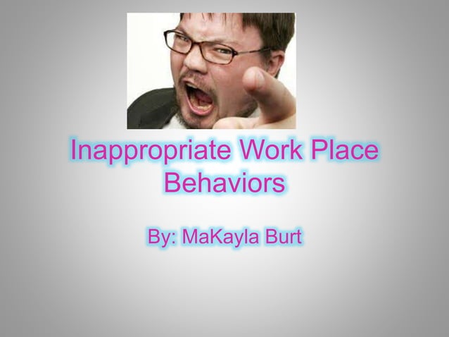 Inapropriate workplace behavior | PPTX
