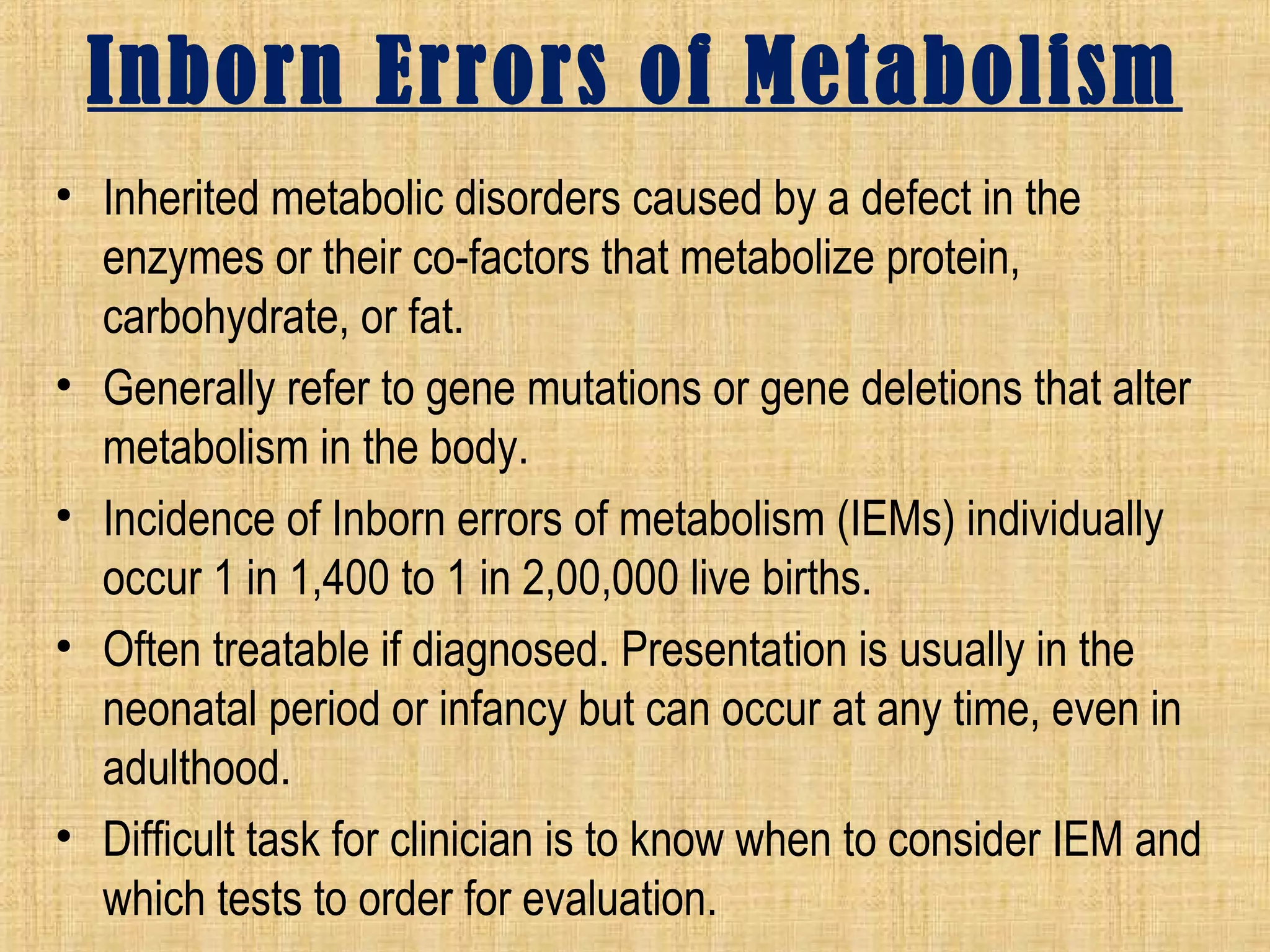 Inborn errors of metabolism | PPT