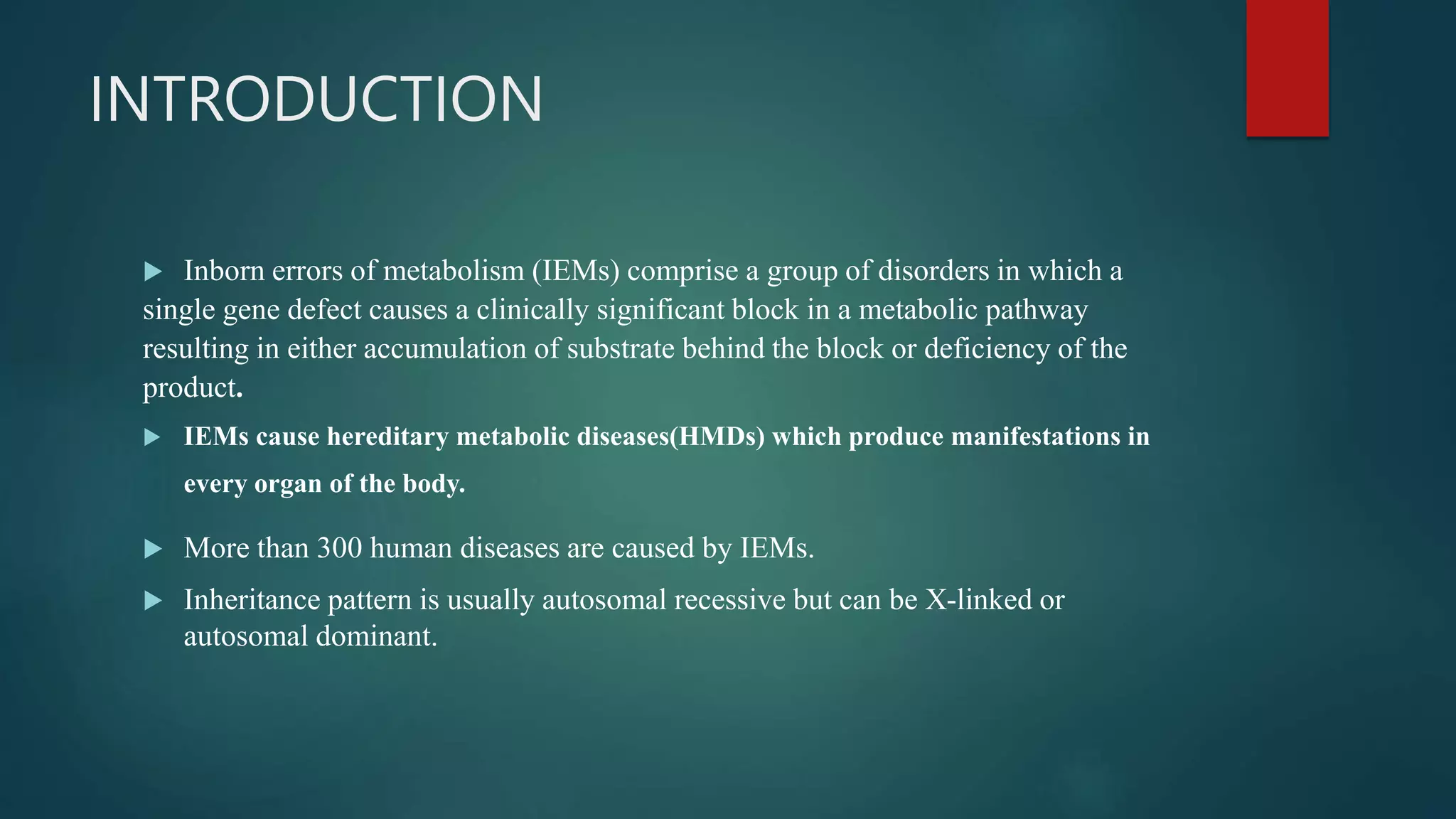 INBORN ERRORS OF METABOLISM(IEMs).pptx