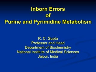 Inborn errors of purine and pyrimidine metabolism | PPTX