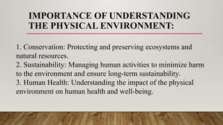 PHYSICAL ENVIRONMENT 2This presentation use | PPTX