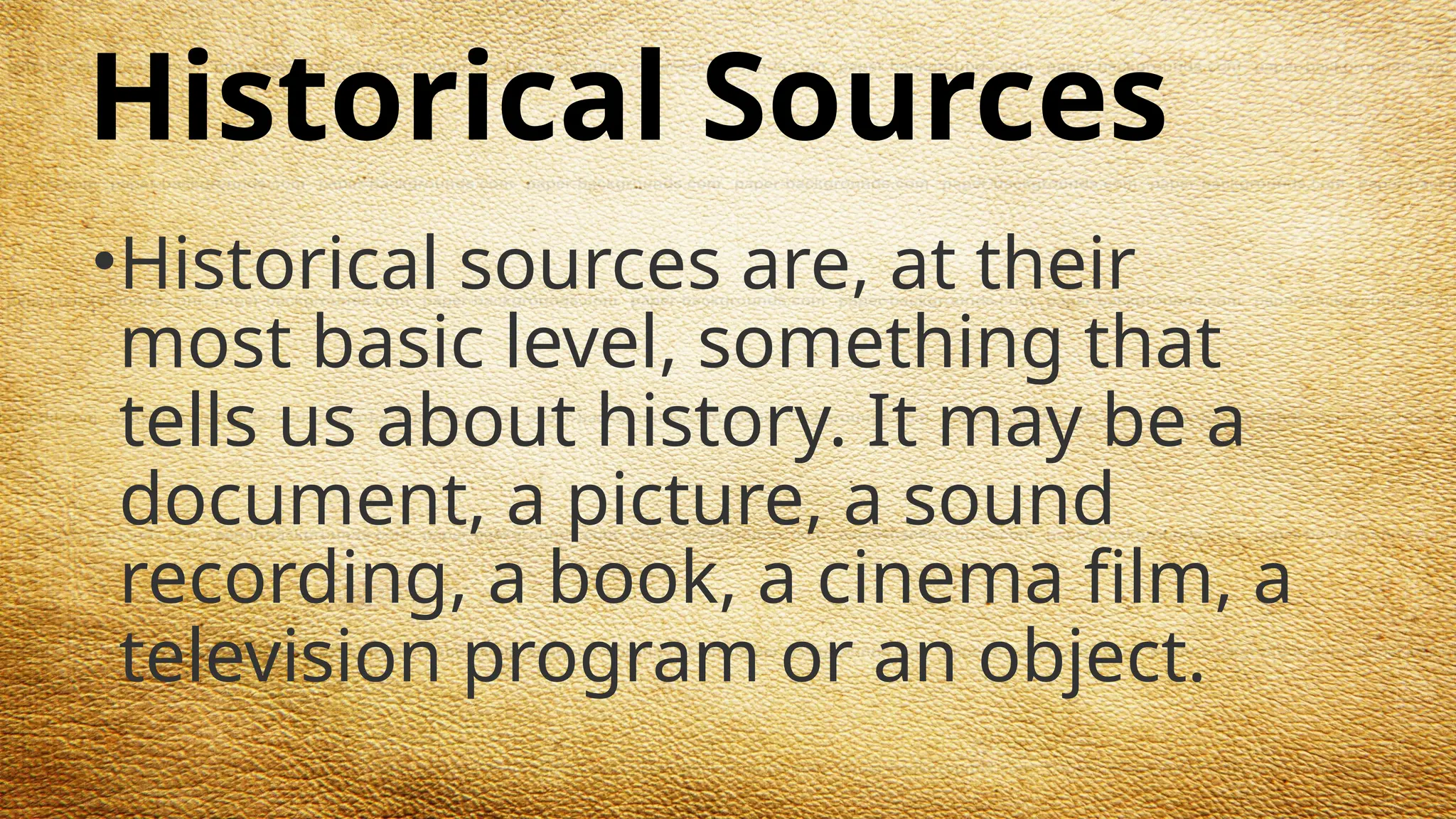 Historical Sources by CV DANIELA T. BONHOC | PPT