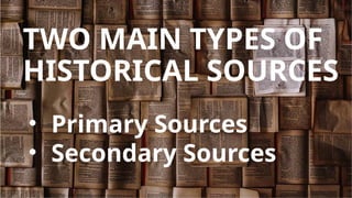 Historical Sources by CV DANIELA T. BONHOC | PPT