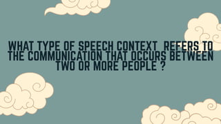 types of speech context | PPTX