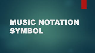 Comprehensive Guide to Music Notation and Symbols | PPTX
