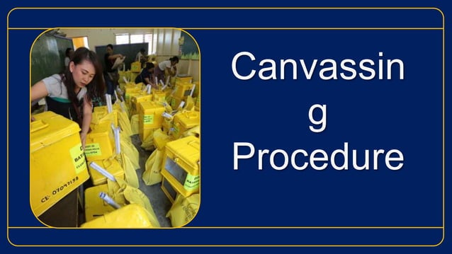Election Canvassing Process in the Phils | PPTX | Elections | Politics