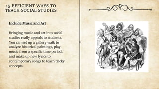 15 efficient ways to teach social studies | PPTX