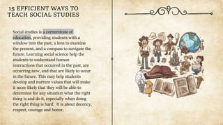 15 efficient ways to teach social studies | PPTX