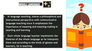 Whole language ( major MAED- english) -Torreres | PPT