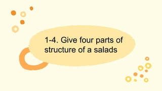 9 - TLE COOKERY (Present a variety of salads and dressings) | PPTX