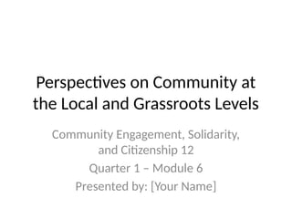 Perspective on community at the local and grassroots levels | PPTX