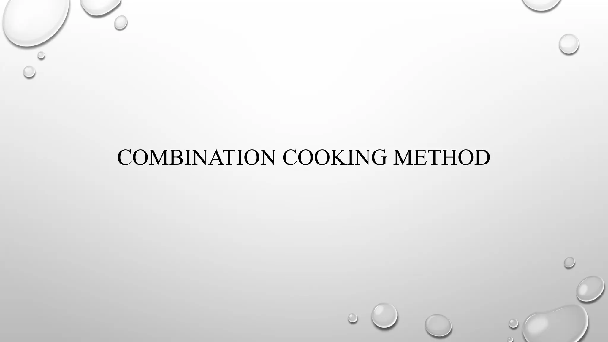 Methods in cooking dry heat method, moist heat | PPTX