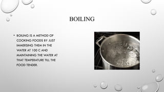 Methods in cooking dry heat method, moist heat | PPTX
