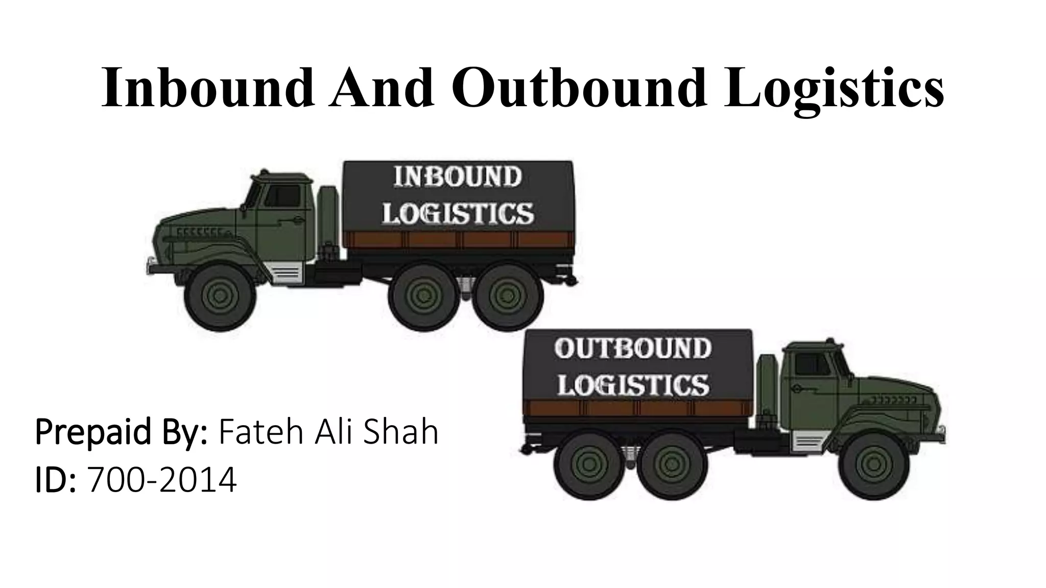 Inbound And Outbound Logistics | PPTX
