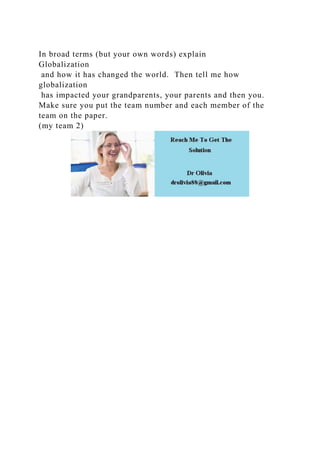In broad terms (but your own words) explain Globalization and ho.docx