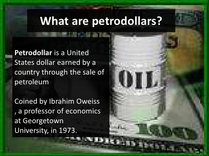 What’s A Petrodollar And Where Did It Come From? — Amerika | Vermont ...