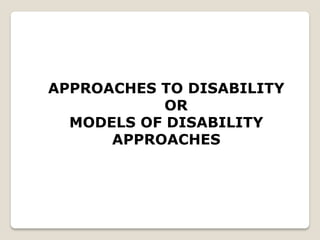 MODELS OF DISABILITY APROACHES | PDF
