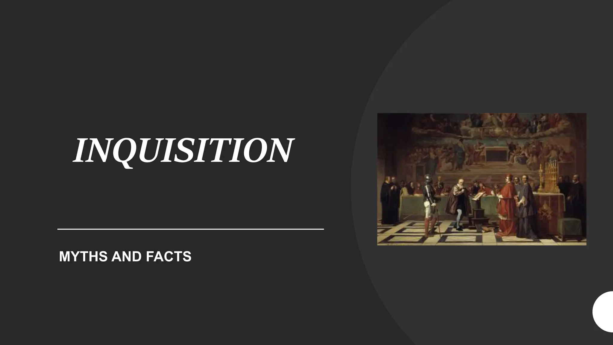 INQUISITION: MYTHS AND FACTS APOLOGETICS | PPT