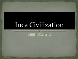 Inca Civilization | PPT | Religion & Spirituality