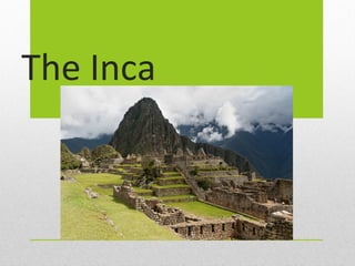 Inca Civilization- Rise and Fall | PPT