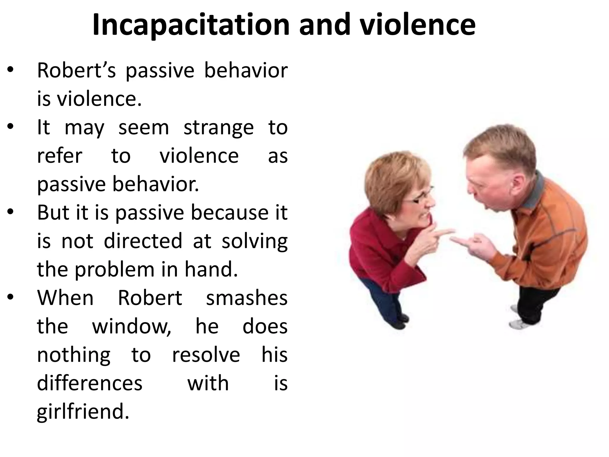 Incapacitation and violence - Passive behaviors - Discounting ...