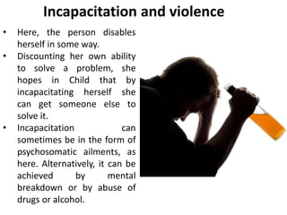 Incapacitation and violence - Passive behaviors - Discounting ...