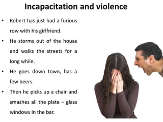 Incapacitation Examples