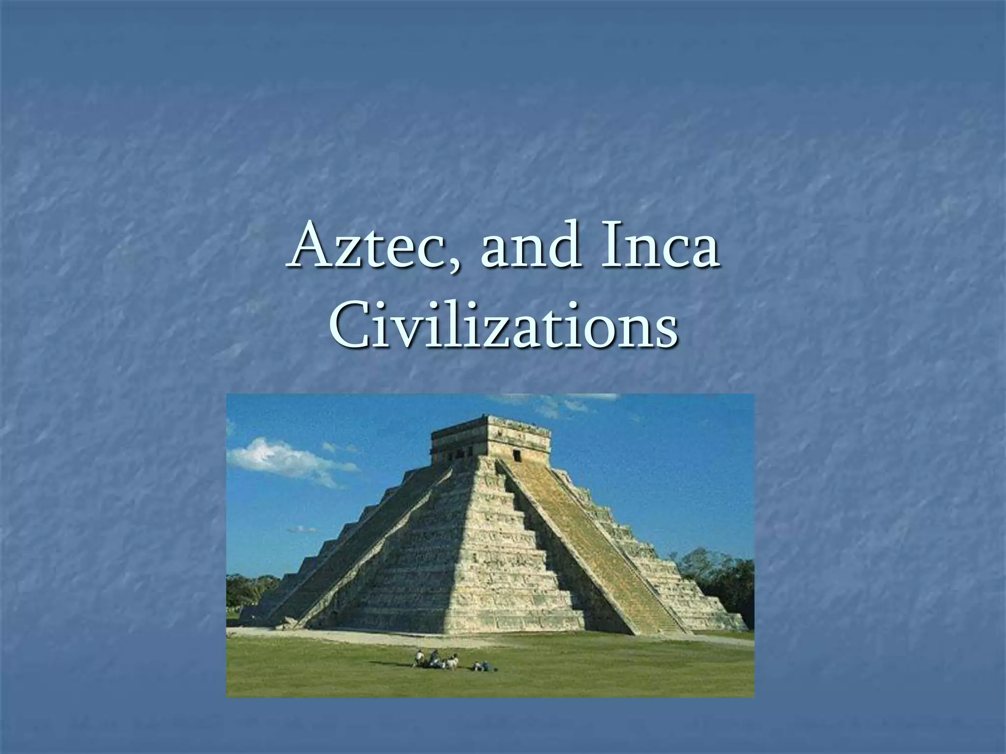 Incas and aztecs | PPTX