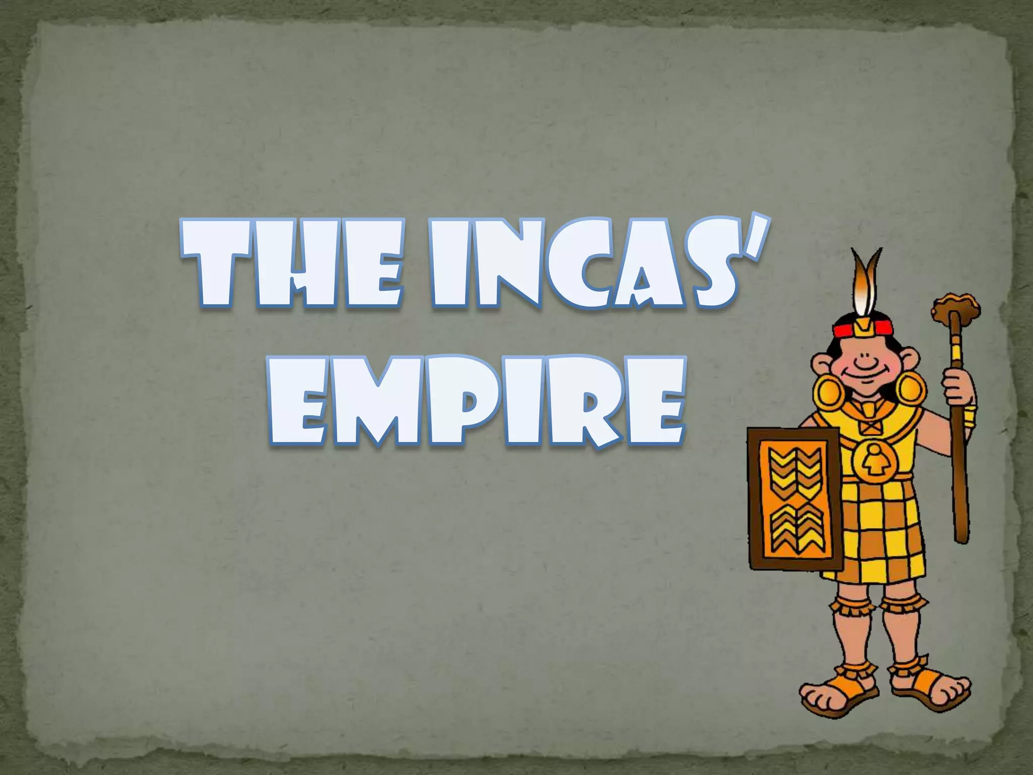Incas empire | PPT