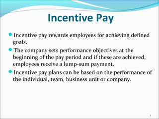 Incentive Pay and Team Based Pay by Dr. G C Mohanta | PPT