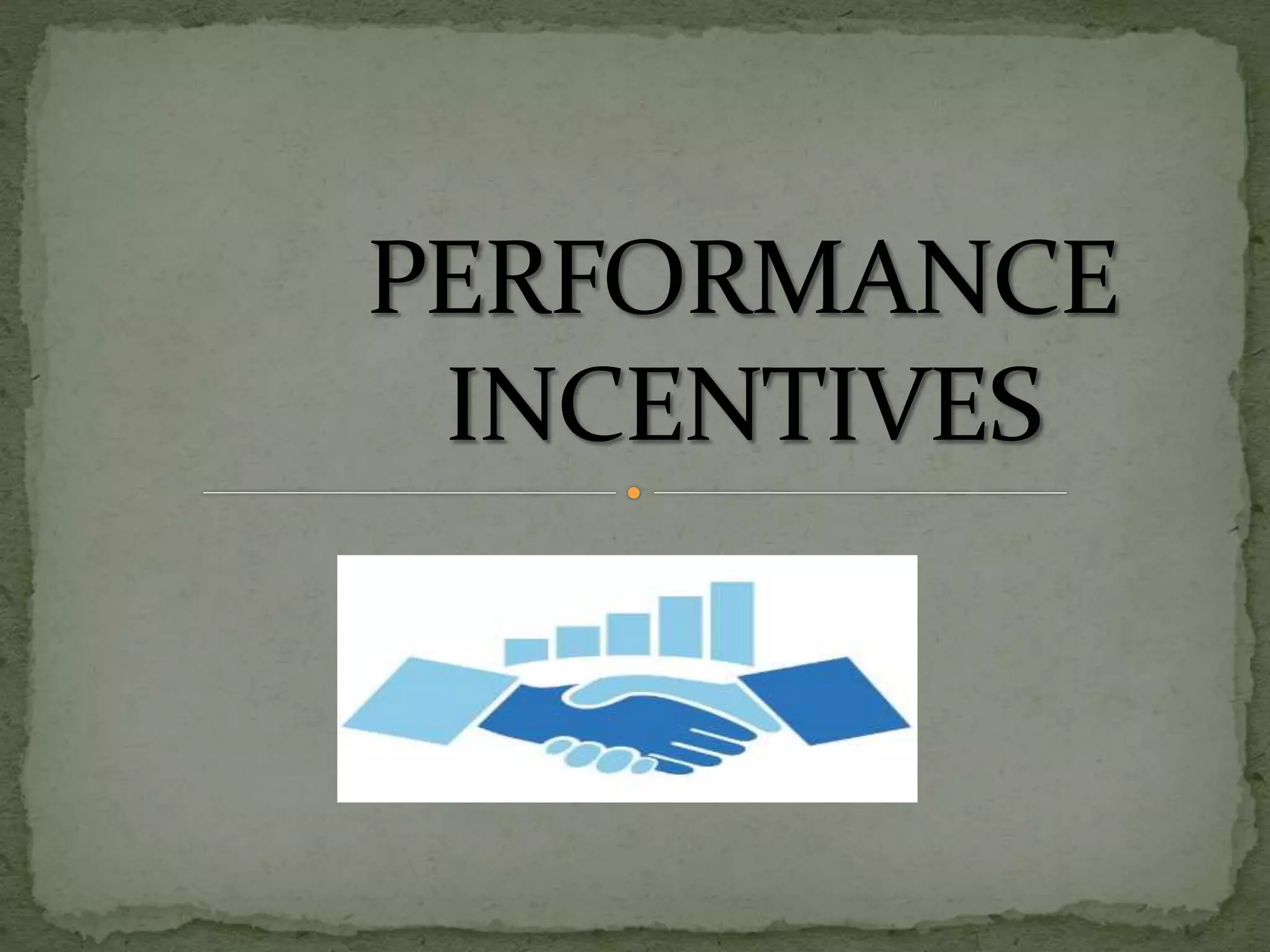 Incentive ppt | PPT
