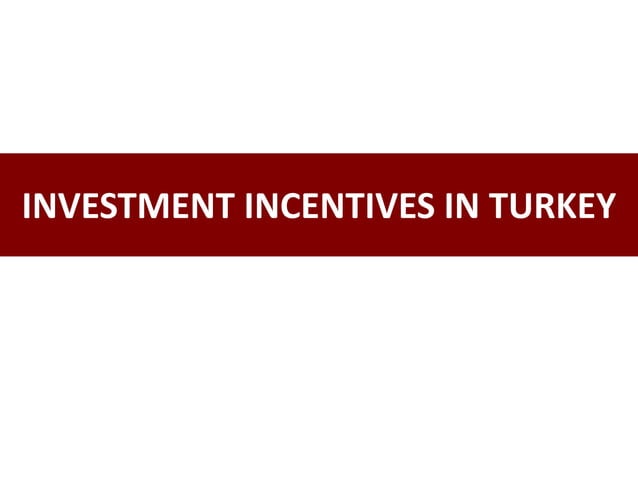 Incentives in turkey | PPT