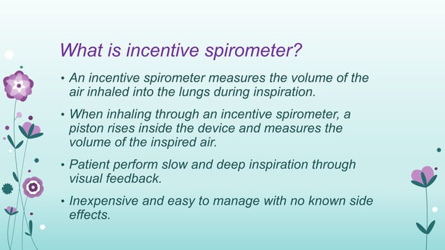 INCENTIVE SPIROMETER (1).pptx | Lung and Respiratory Health | Diseases ...