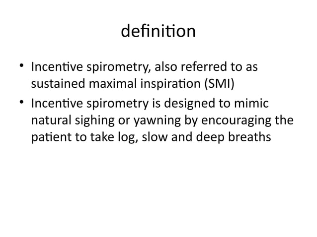 Incentive spirometry.pptx to the patient | PPTX