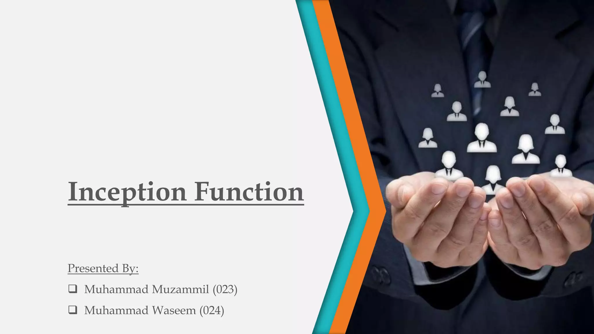 Inception function by muzamil and waseem | PPT
