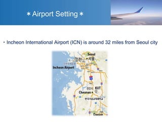 Incheon international airport | PPTX