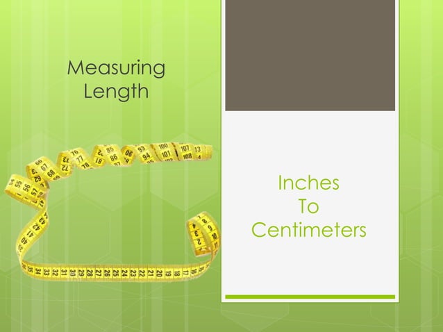 Inch to cm conversion chart for measuring length | PPT